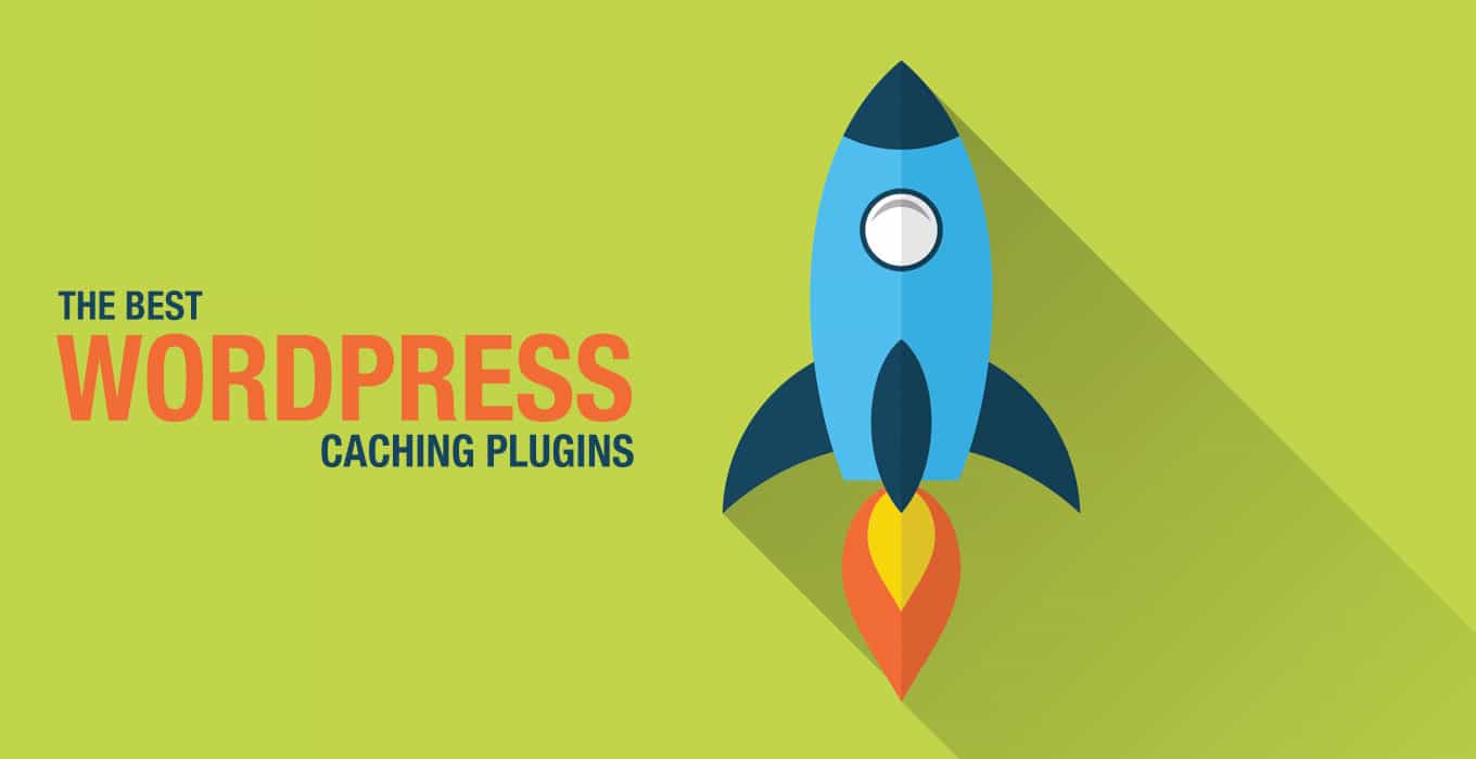 The 8 Best WordPress Caching Plugins and How They Launch Your Site ... The 8 Best WordPress Caching Plugins and How They Launch Your Site ...